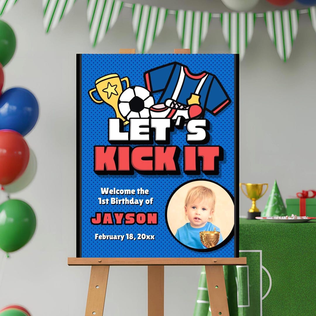 Let's Kick It - Soccer Football Boy Birthday Digital Editable Welcome ...