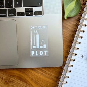 Do It for the PLOT Vinyl Sticker | Cute Data Science STEM Sticker for ...