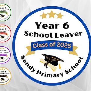End of Year 6 Leavers Stickers, Year 6 Leaver Class of Stickers ...