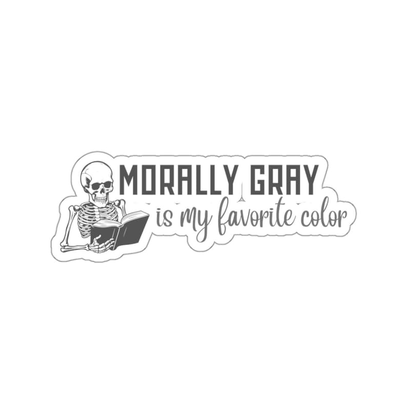 Morally Grey is My Favorite Color Sticker, Sticker for Book Lover ...
