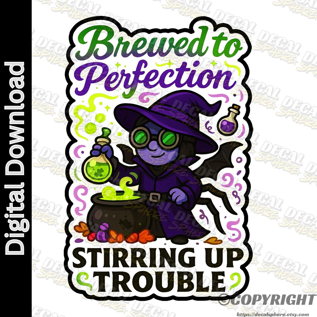 Potions Witch Brewed to Perfection Stirring up Trouble | Funny Fun Pun ...