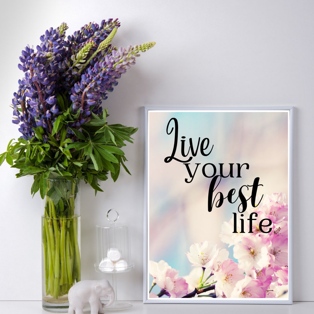 Live Your Best Life Wall Art Printable Live Your Best Life Instant ...