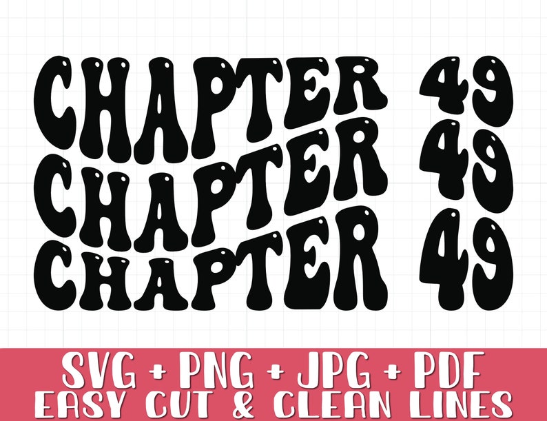 Chapter 49 Svg Png 49th Birthday Svg Png Instant Download - Etsy