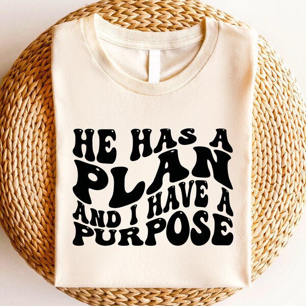 He Has a Plan and I Have a Purpose Png - Etsy