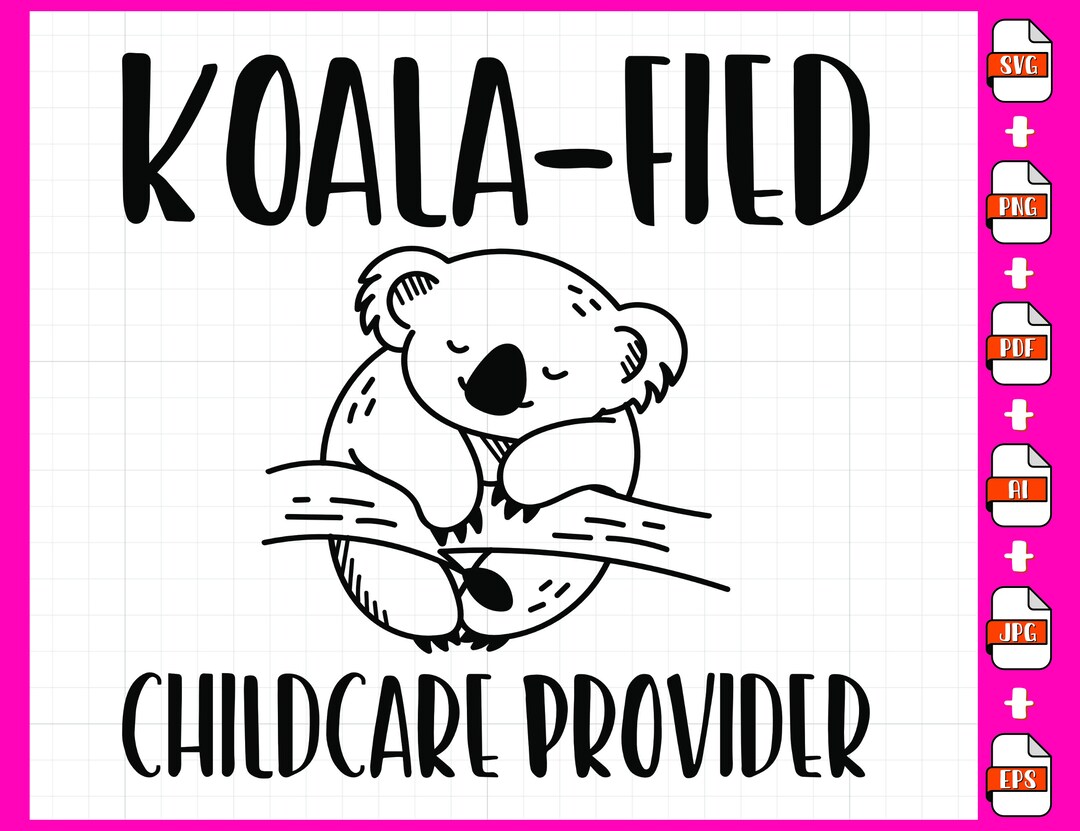 Childcare Provider SVG PNG, Koalafied Childcare Provider SVG, Instant ...