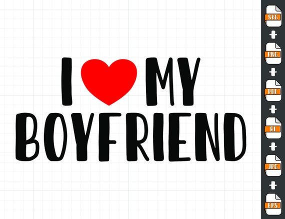 I Love My Boyfriend SVG PNG I Heart My Boyfriend SVG Instant - Etsy