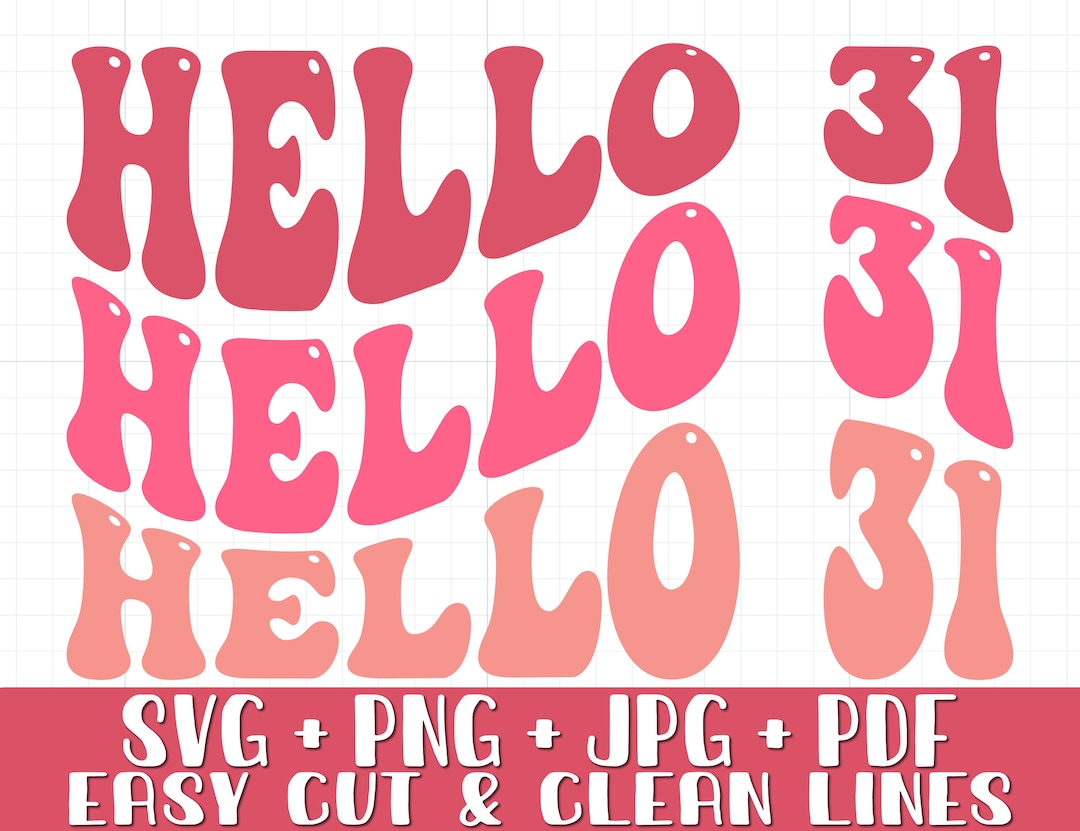 Hello 31 Svg Png, 31th Birthday Svg Png, Instant Download - Etsy