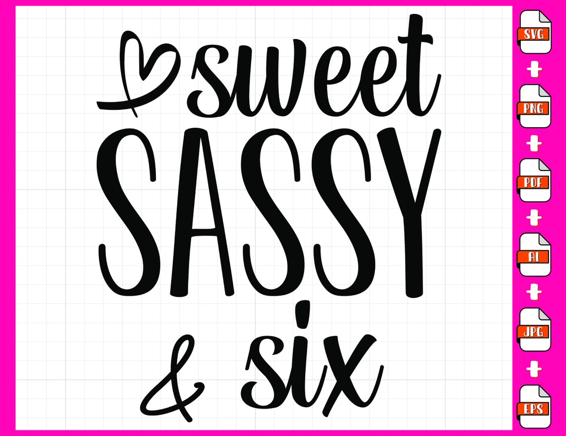 6 Birthday SVG PNG Sweet Sassy and Six SVG 6th Birthday Svg - Etsy