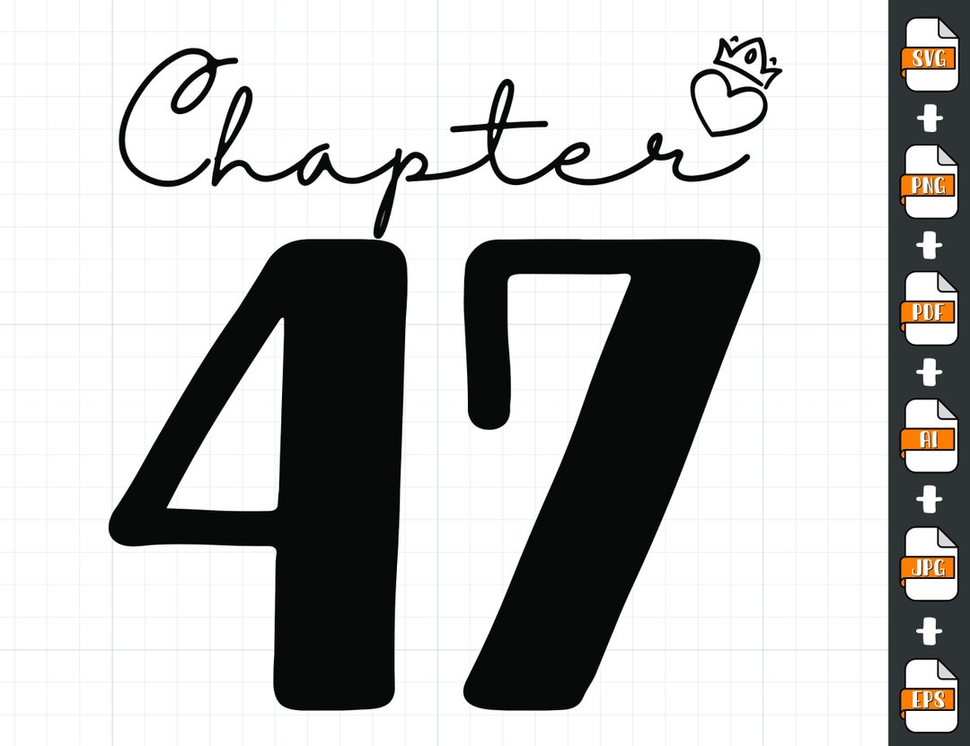 47 Birthday SVG PNG Chapter 47 SVG 47th Birthday Svg Instant Download ...