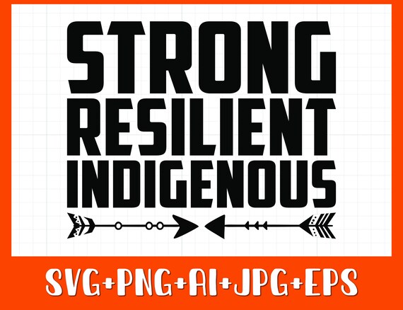 Strong Resilient Indigenous SVG PNG Instant Download - Etsy