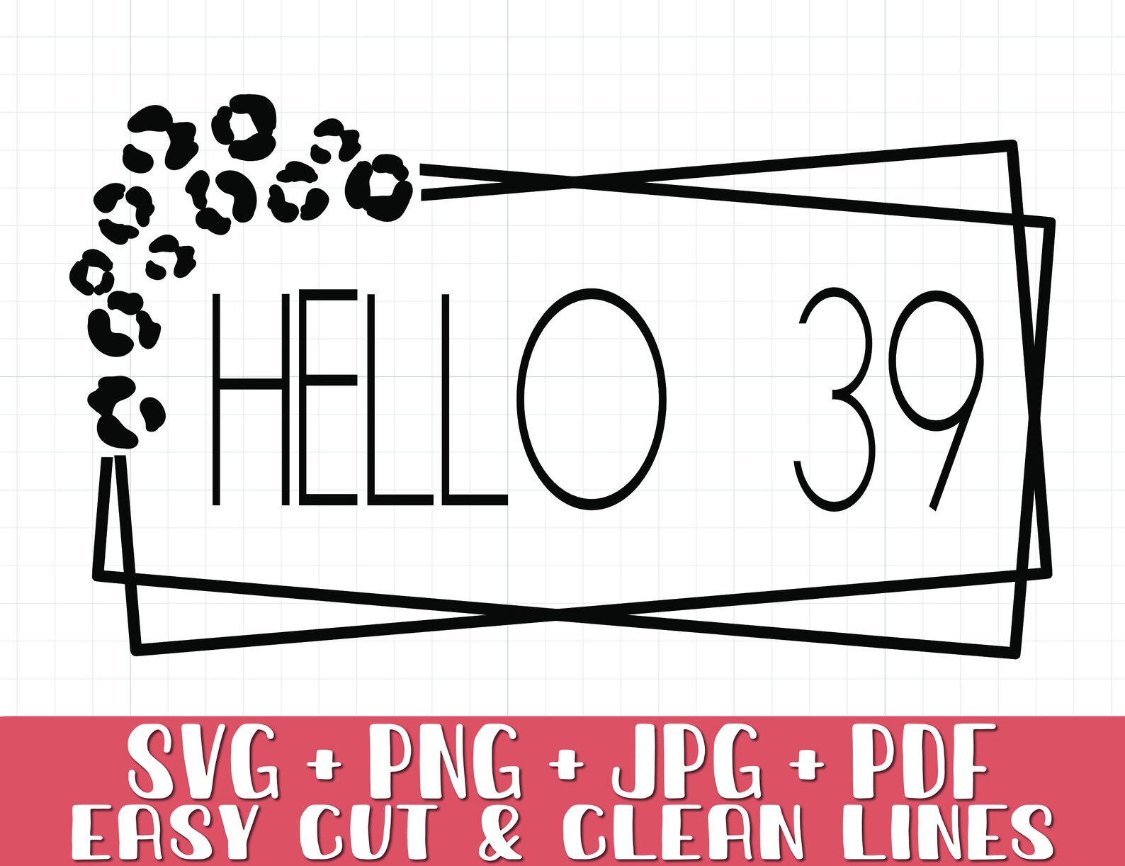 Hello 39 Svg Png 39th Birthday Svg Png Instant Download - Etsy