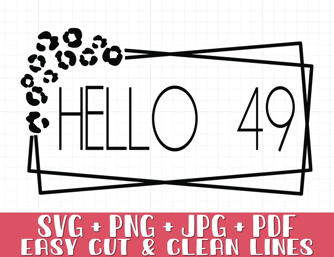 Hello 49 Svg Png, 49th Birthday Svg Png, Instant Download - Etsy
