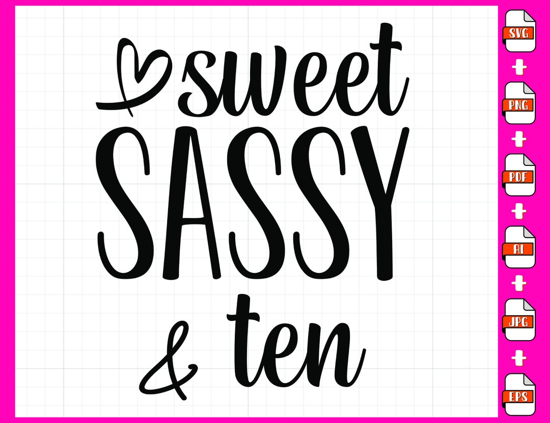 10 Birthday SVG PNG Sweet Sassy and Ten SVG 10th Birthday Svg Instant ...