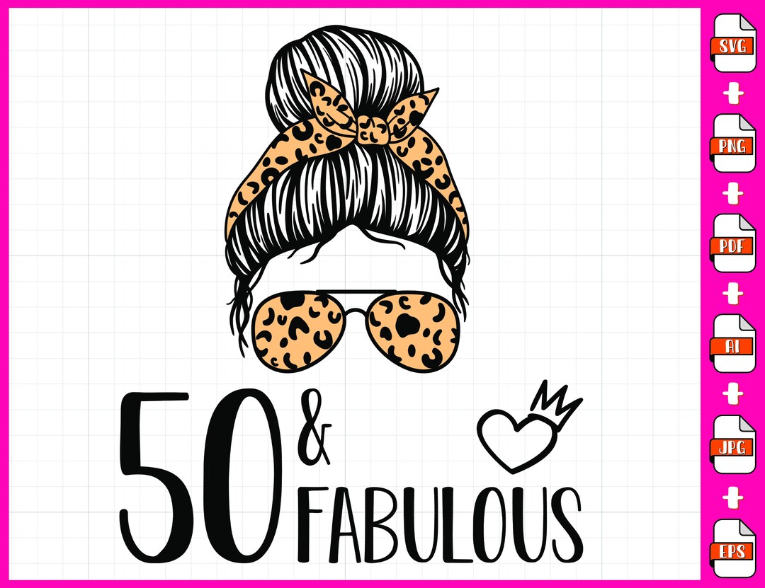 50 Birthday SVG PNG, 50 and Fabulous SVG, 50th Birthday Svg, Instant ...