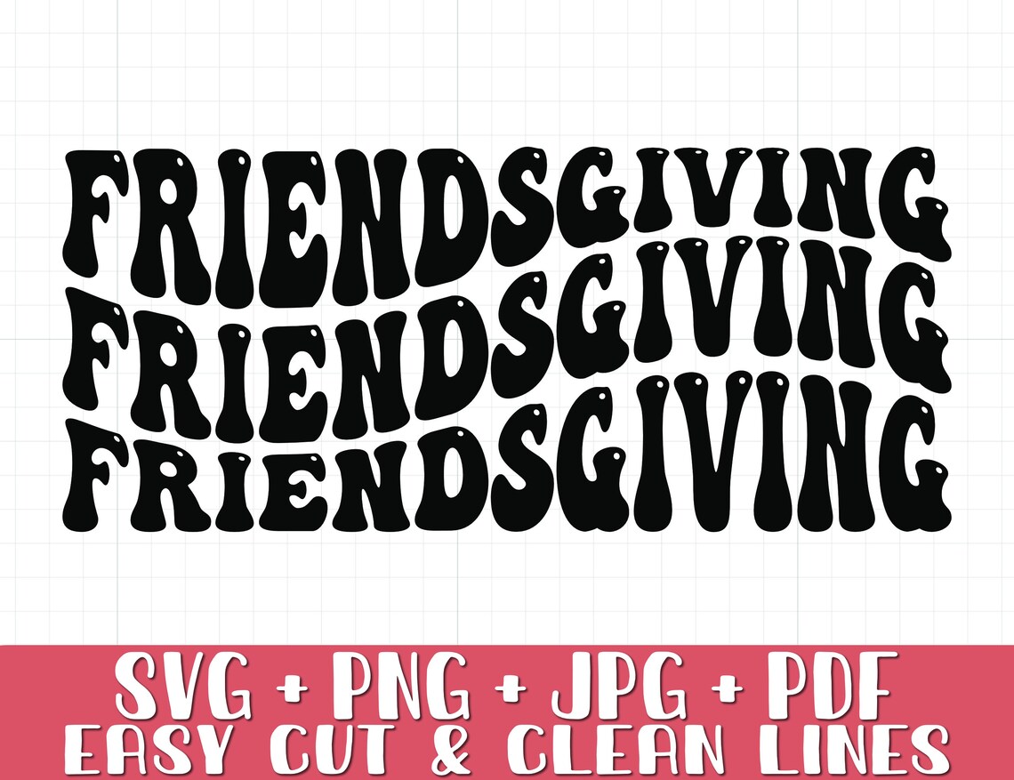 Friendsgiving Svg Png Thanksgiving Svg Png Instant Download - Etsy