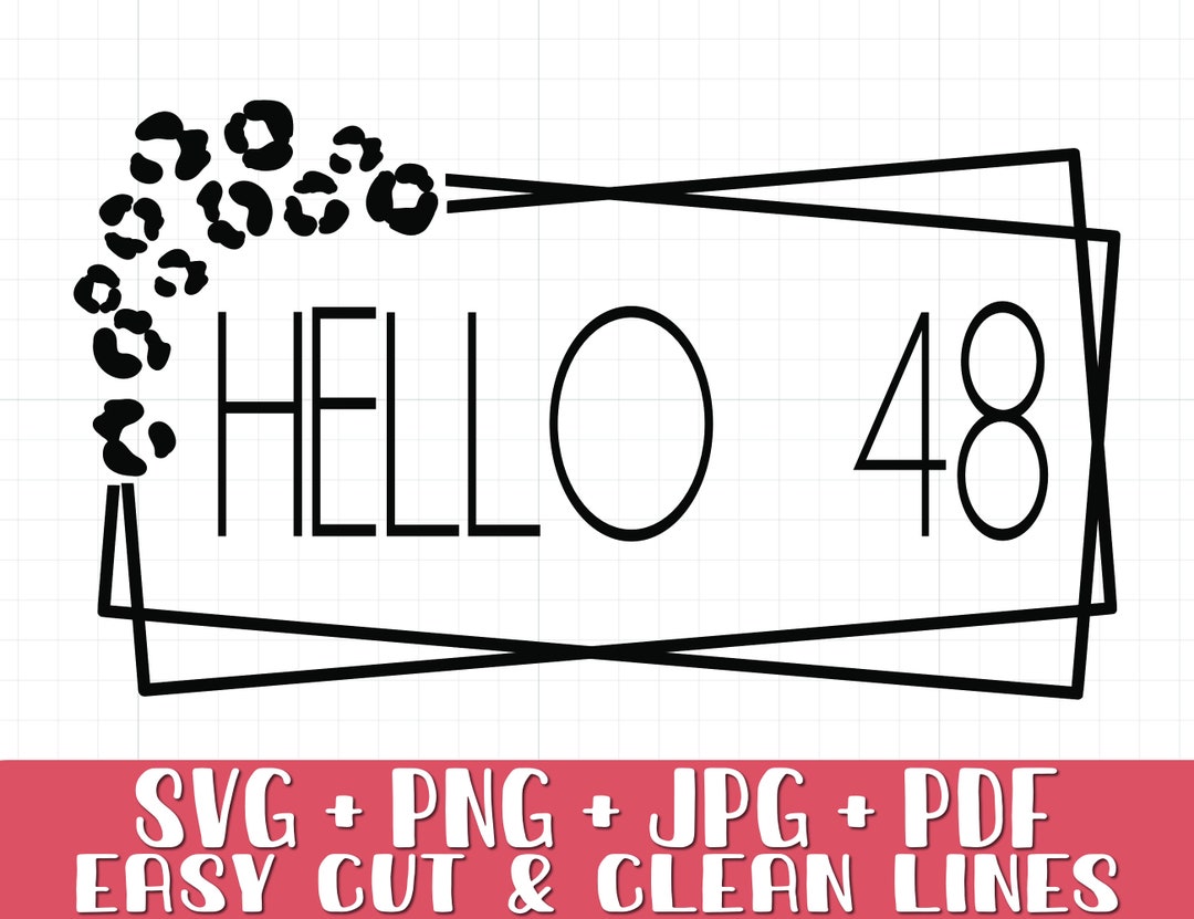 Hello 48 Svg Png, 48th Birthday Svg Png, Instant Download - Etsy