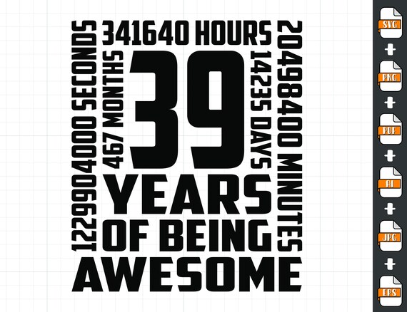 39th Birthday SVG PNG 39 Years Old SVG Instant Download - Etsy