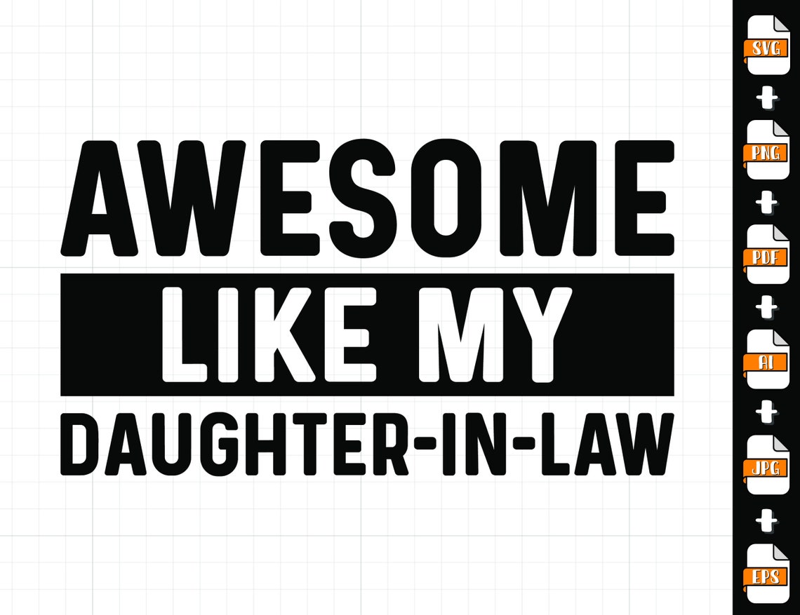 Awesome Like My Daughter-in-law SVG PNG PDF Father's Day - Etsy
