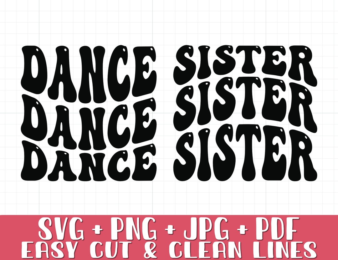 Dance Sister Svg Png, Instant Download - Etsy