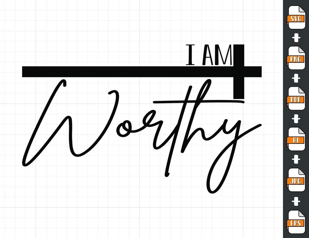 I Am Worthy SVG Created SVG Christian Bible Verse SVG Instant Download ...