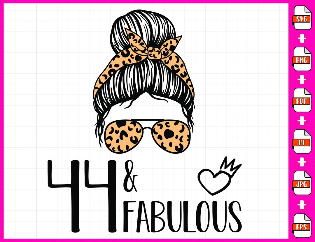 44 Birthday SVG PNG, 44 and Fabulous SVG, 44th Birthday Svg, Instant ...