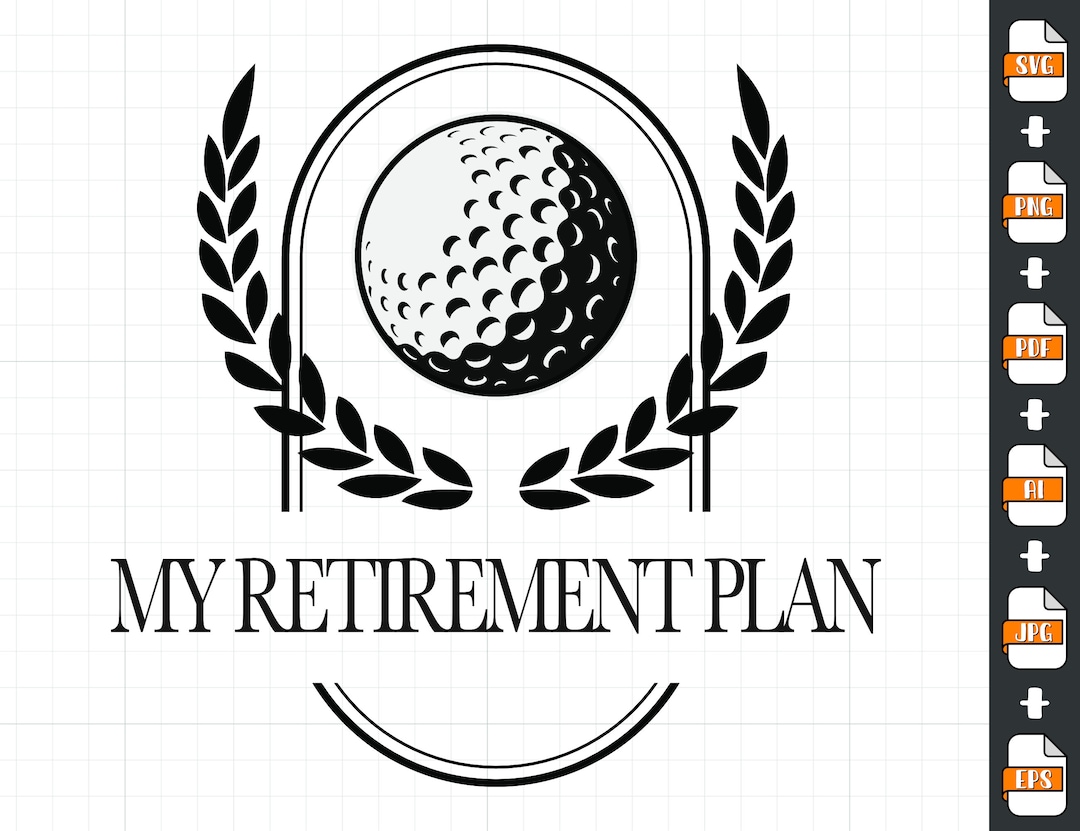 Golf Svg Retired Svg My Retirement Plan Svg Png Instant Download - Etsy