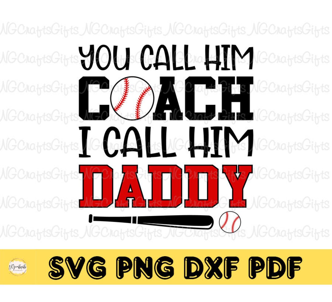 Baseball Coach Dad SVG, You Call Him Coach (digital Download) - Etsy