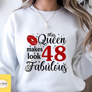 This Queen Makes 48 Look Fabulous Svg, 48 and Fabulous Svg, Fabulous at ...
