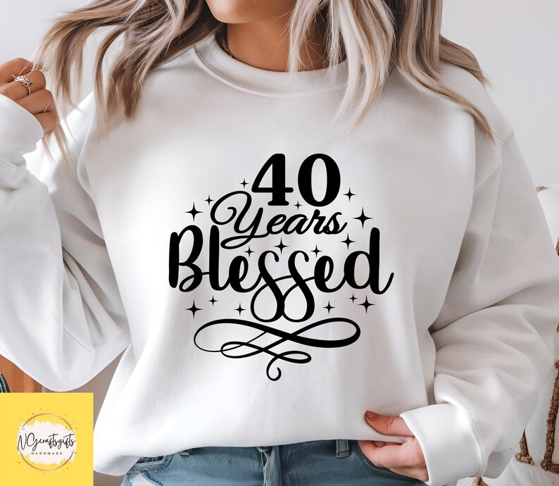 40 Years Blessed SVG: 40th Birthday Digital File - Etsy