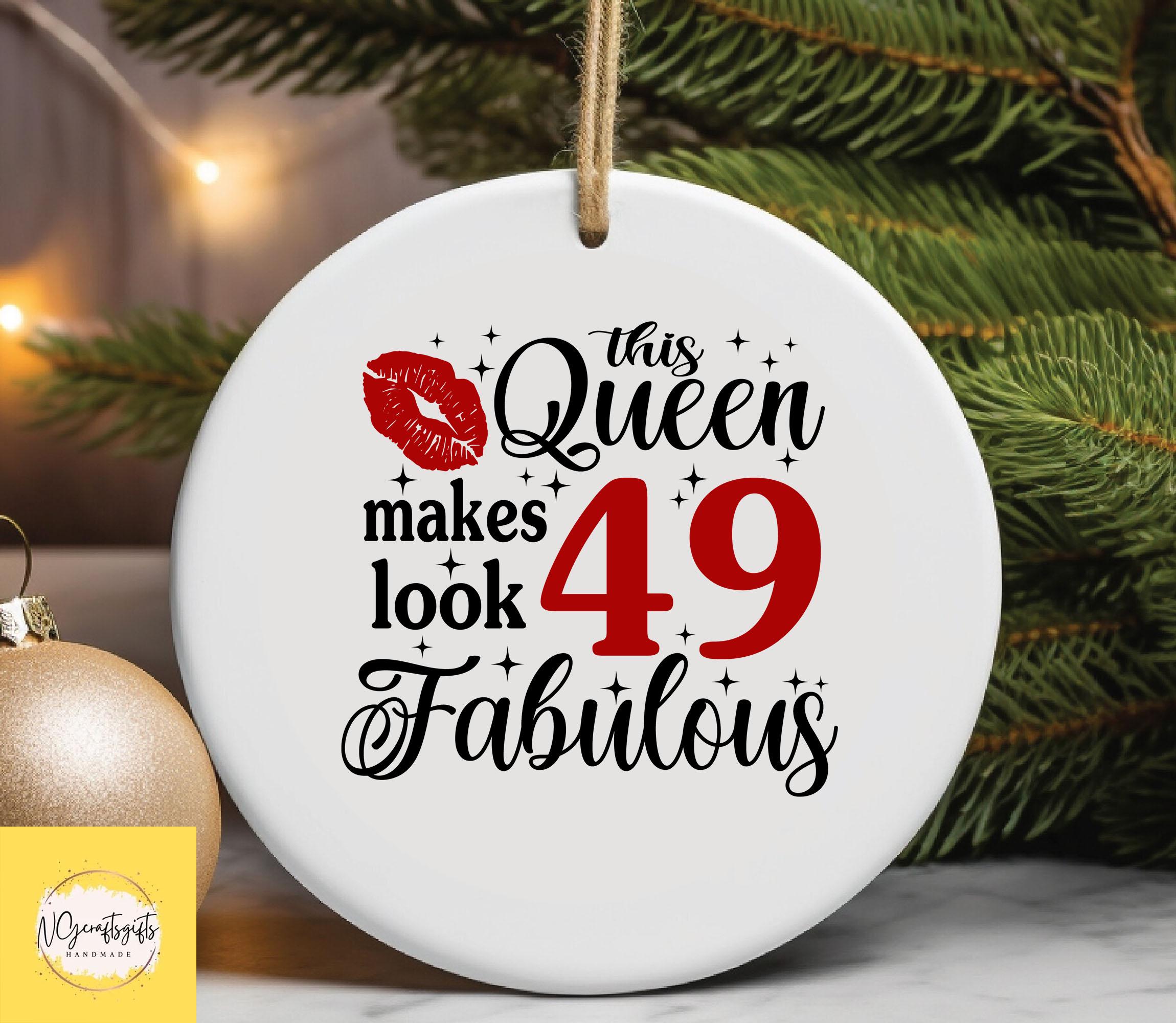 This Queen Makes 49 Look Fabulous Svg, 49 and Fabulous Svg, 49th ...