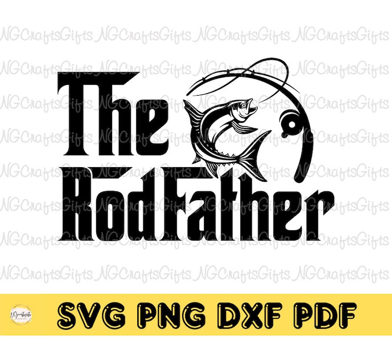 The Rodfather Svg, Dad Svg, Rod Father Svg, Fishing Dad Svg, Fish Svg ...