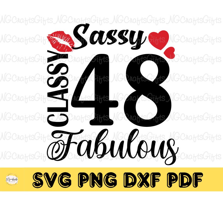 Sassy Fabulous Classy 48, 48th Birthday Svg, 48th Birthday Gifts for ...
