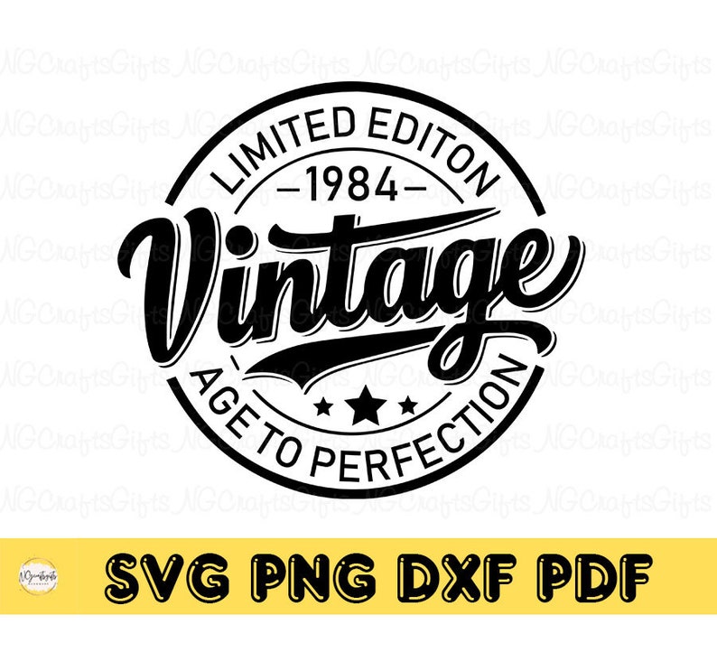 Vintage 1984 Svg, 1984 Aged to Perfection, 1984 Limited Edition Svg Png ...