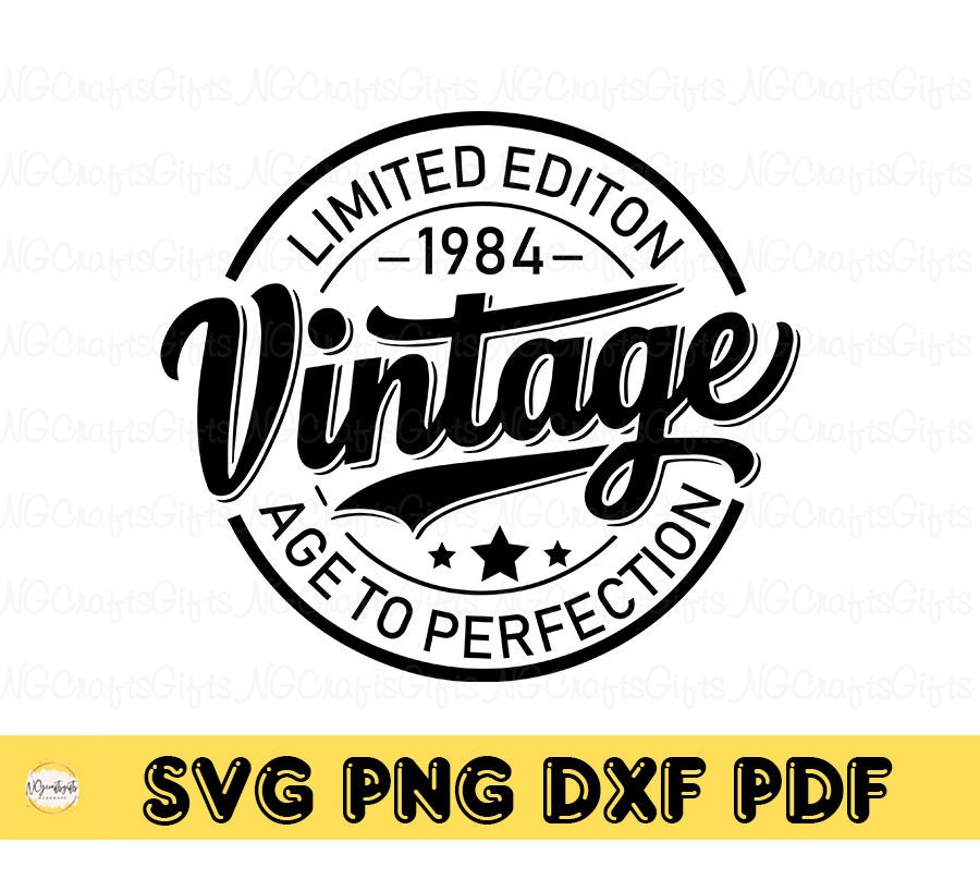 Vintage 1984 Svg, 1984 Aged to Perfection, 1984 Limited Edition Svg Png ...