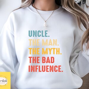 Uncle the Man the Myth the Bad Influence Svg, Uncle Svg, Man Myth Bad ...