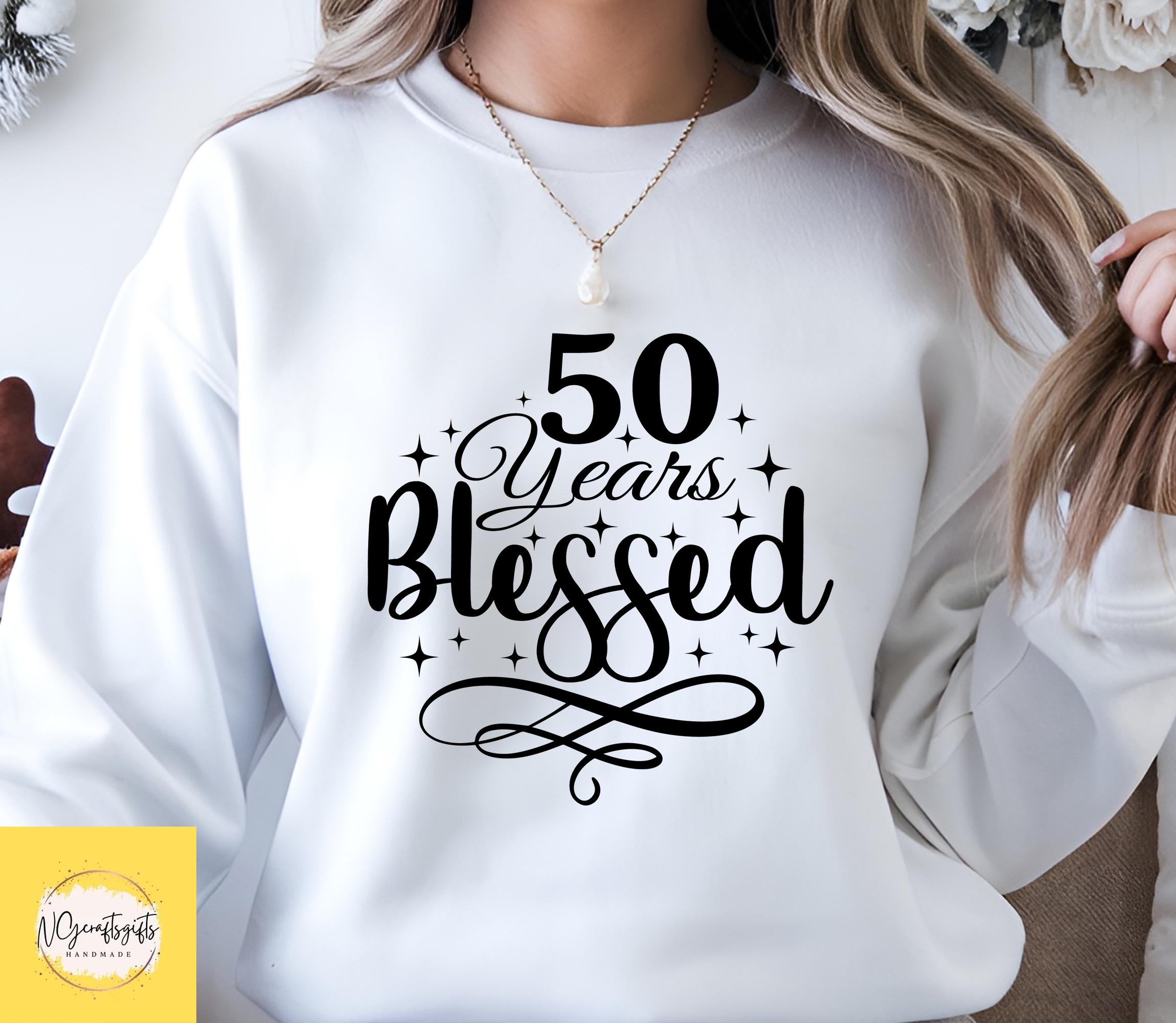 50 Years Blessed SVG: 50th Birthday Design (digital File) - Etsy