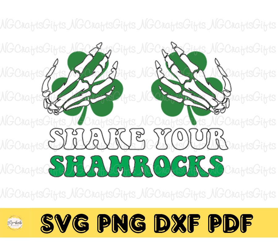 St. Patrick's Svg, Shake Your Shamrocks Svg, St. Patrick's Day Svg for Sublimation, Skeleton Png ...