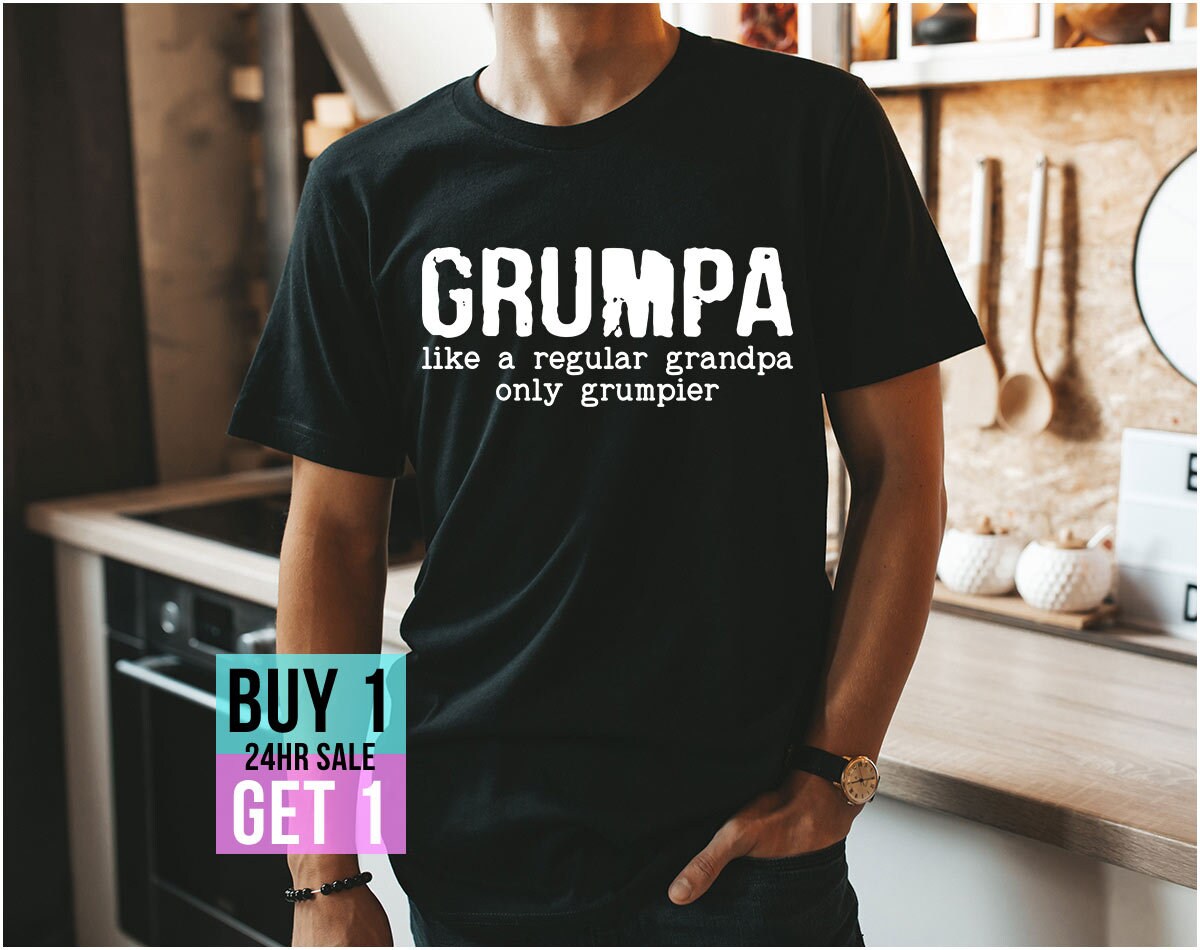 Grumpa, Like A Regular Granpda Just Grumpier T-shirt Father's Day Shirt ...