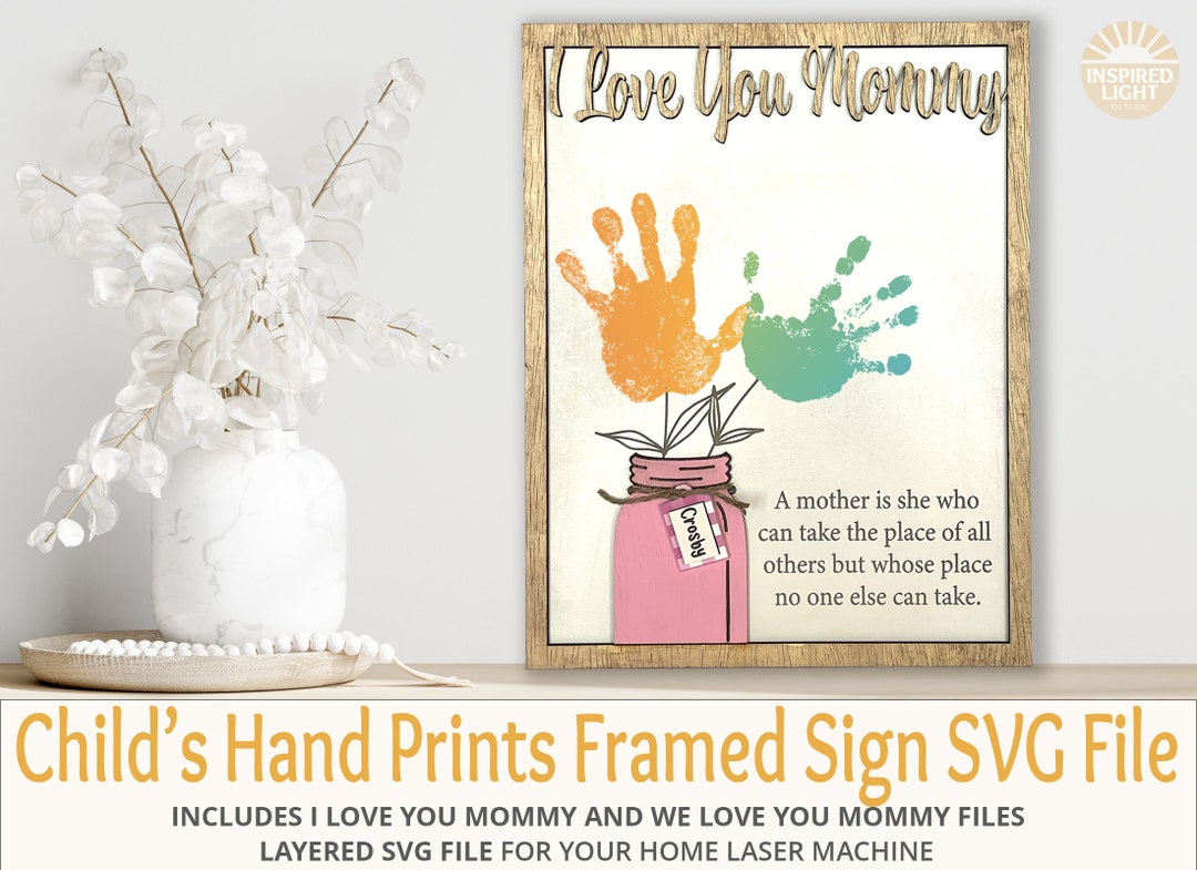 Framed DIY Child's Hand Print Sign SVG File, 4 File Options, Mother's ...