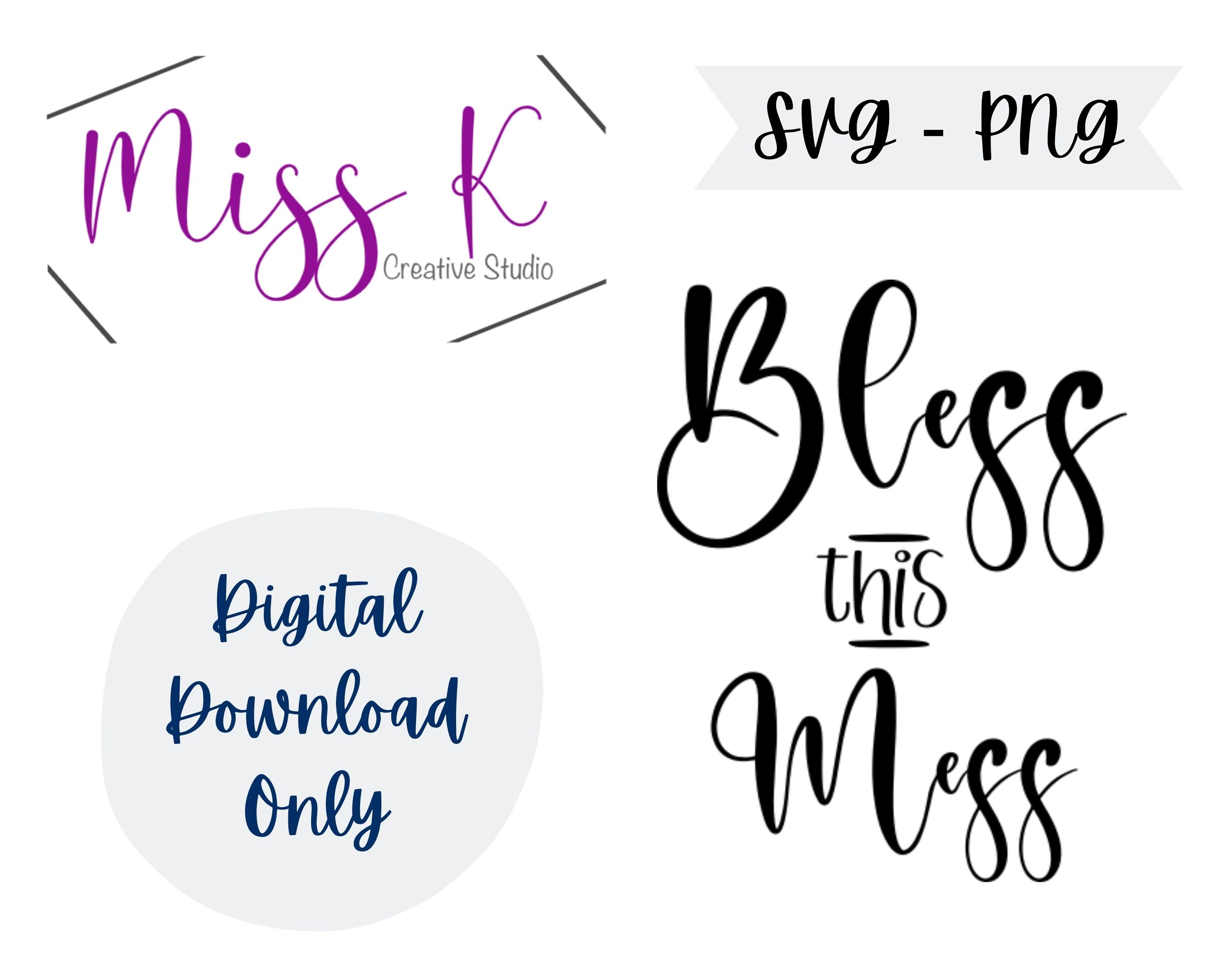 Bless This Mess Svg, Bless Svg, Mess Svg, Messy House Svg, Messy Life ...