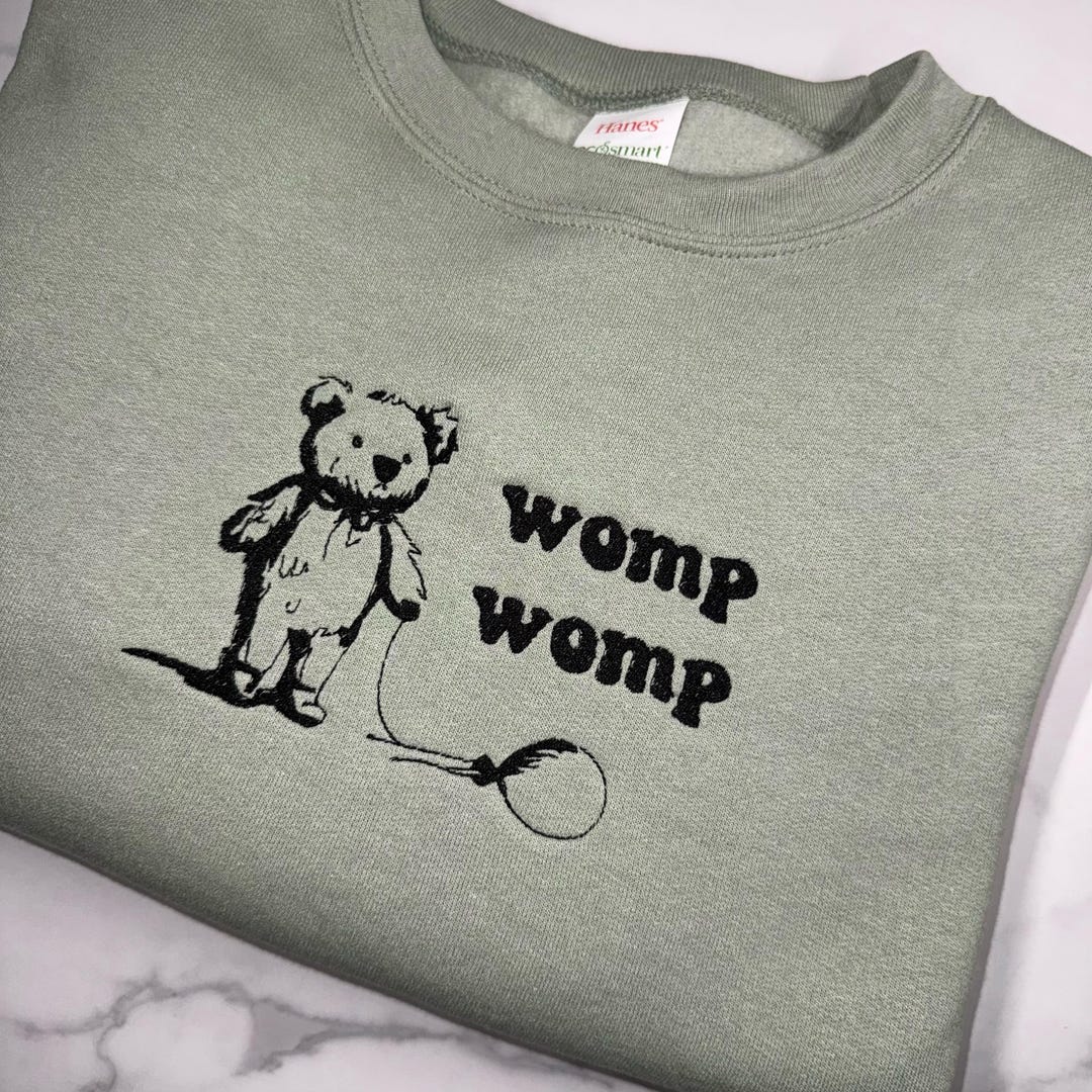 Best Womp Womp Cute Funny Bear Sweatshirt, Stonewash Green, Mood ...