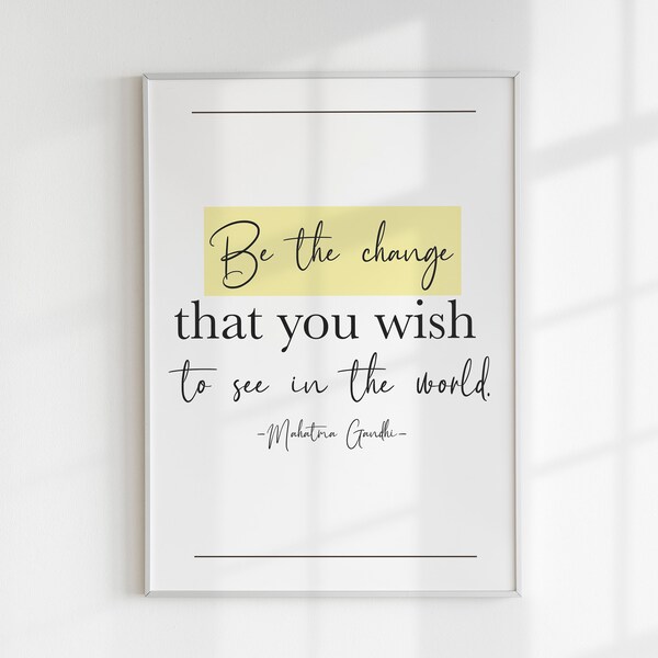 Be the Change You Wish to See in the World Poster - Etsy