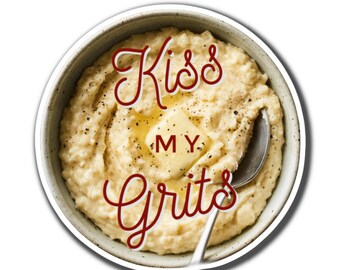 Kiss My Grits Quote - Etsy