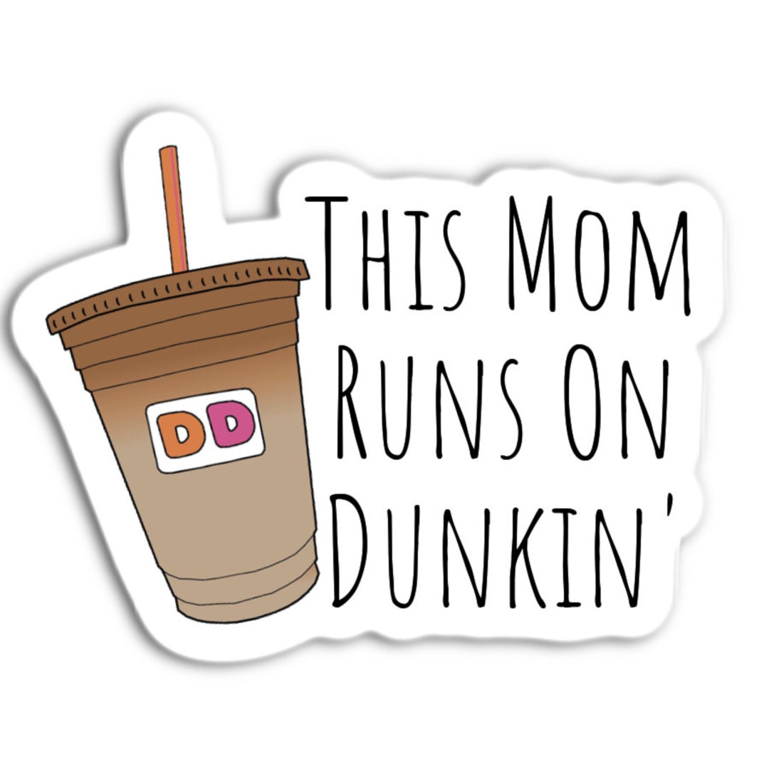 Dunkin' Mom Vinyl Sticker - Etsy