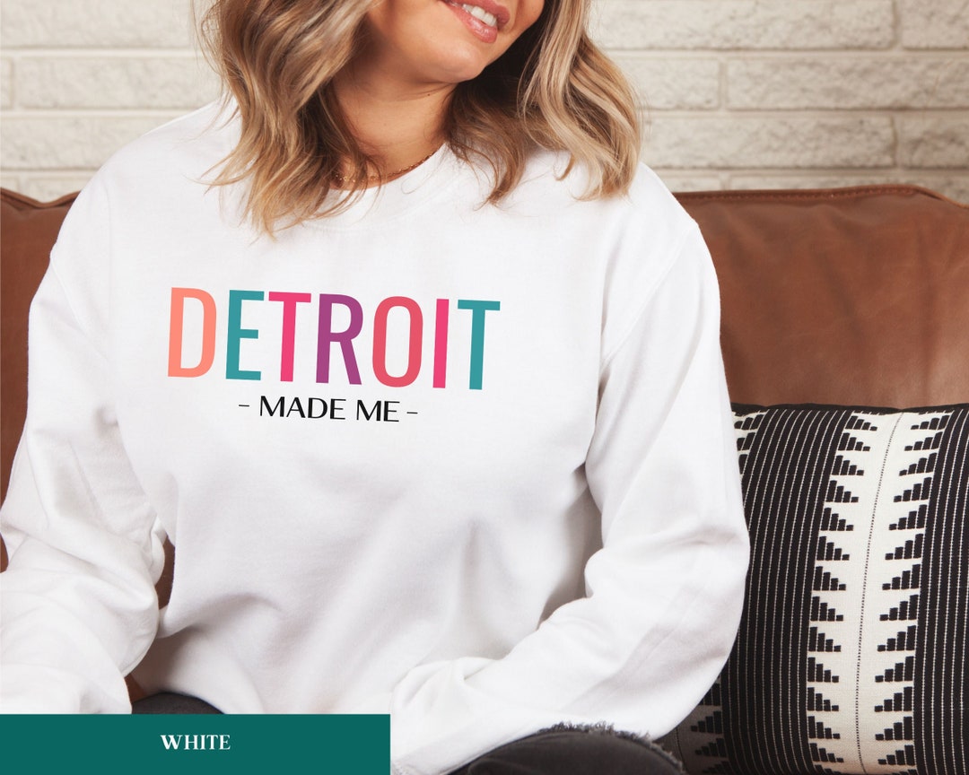 Detroit Sweatshirt | Detroit Made Me | Detroit Vs Everybody | Crewneck ...