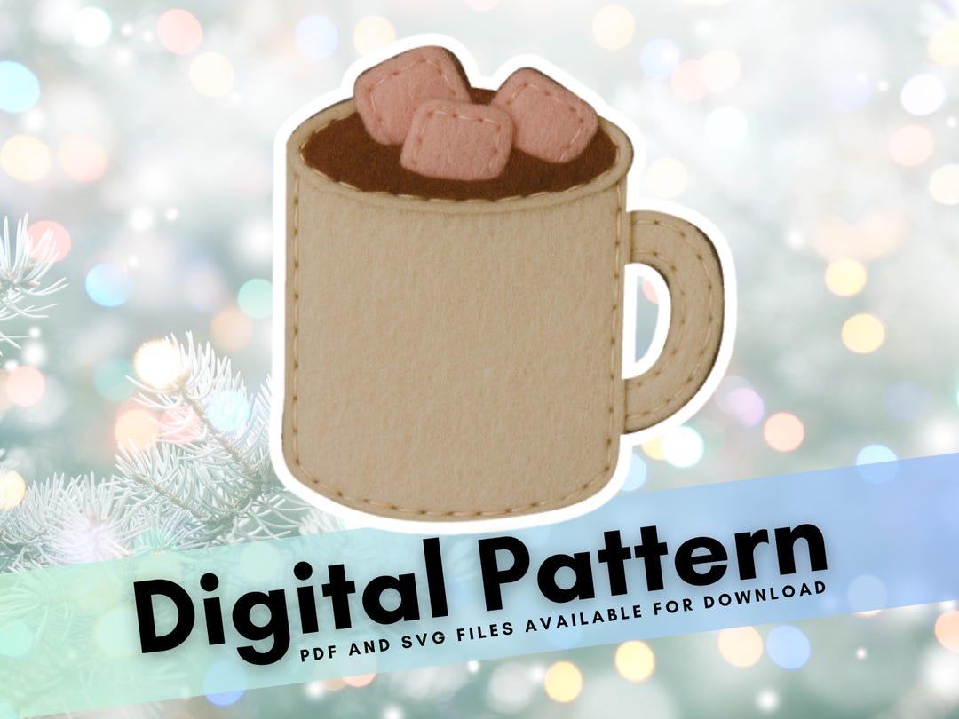 Felt Mug Sewing Pattern: Hot Chocolate Craft, Quiet Book, Ornament ...