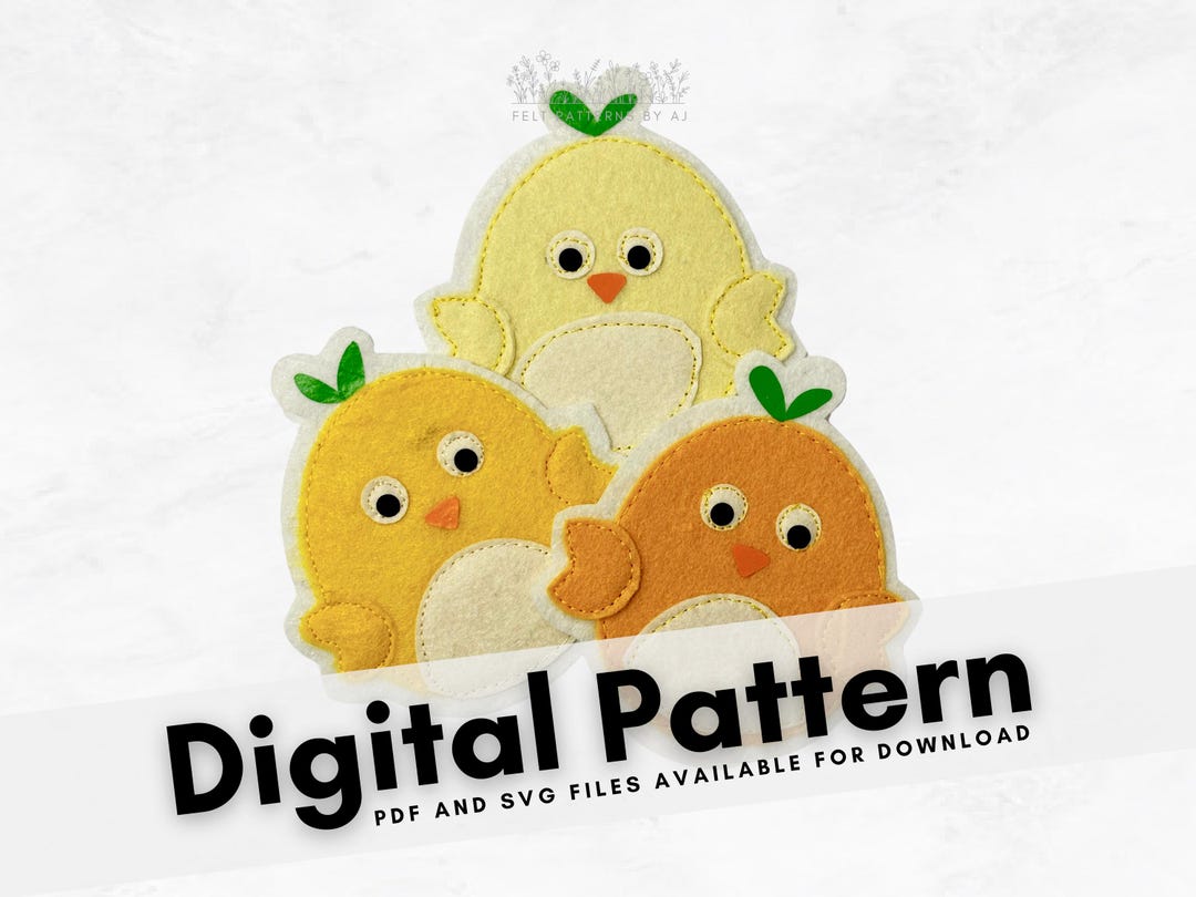 Versatile Easter Chick Felt Pattern - PDF Download for Customizable ...