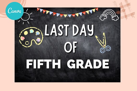 Editable First or Last Day of School Sign Any Grade Sign for - Etsy