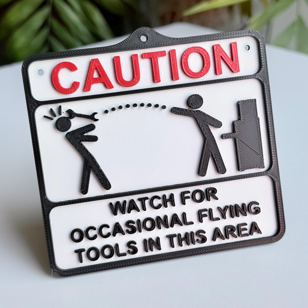 Funny Warning Sign: 'watch for Flying Tools in This Area' Caution Sign ...
