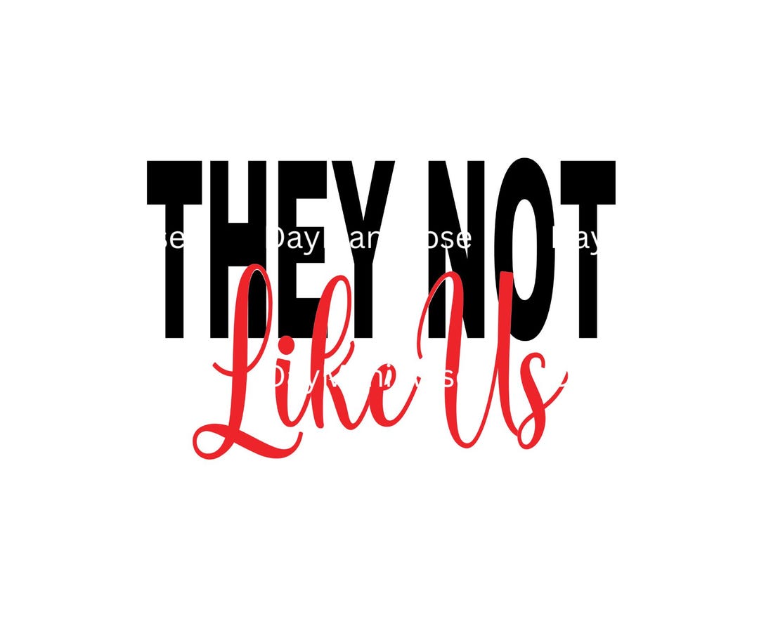 They Not Like Us SVG File for DIY Projects | Instant Download ...